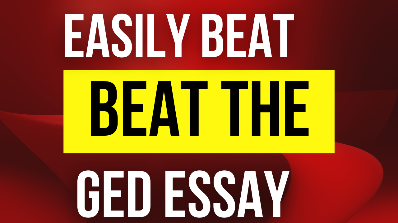 How To Easily Beat The GED Extended Response Essay For RLA